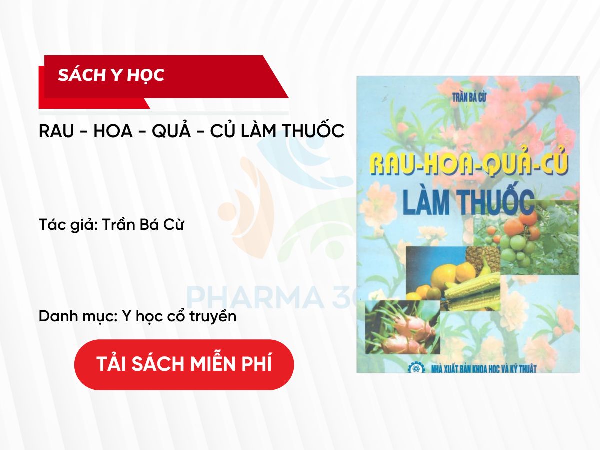 Tải miễn phí PDF Rau - Hoa - Quả - Củ Làm Thuốc - Trần Bá Cừ